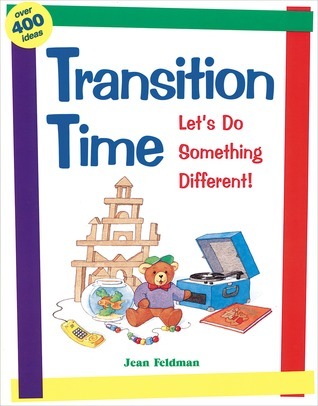 Transition Time: Let's Do Something Different! by Jean R. Feldman ...