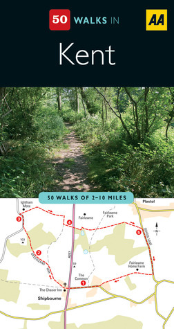 50 Walks in Kent by Automobile Association | Goodreads