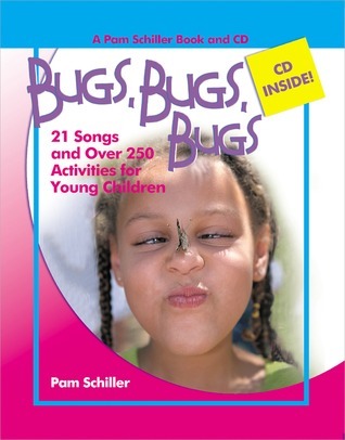 Bugs, Bugs, Bugs: 21 Songs and Over 250 Activities for Young Children ...