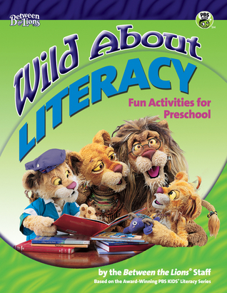 Wild About Literacy: Fun Activities for Preschool by Between the Lions ...