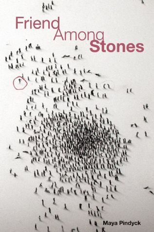 Friend Among Stones (Many Voices Project) by Maya Pindyck | Goodreads