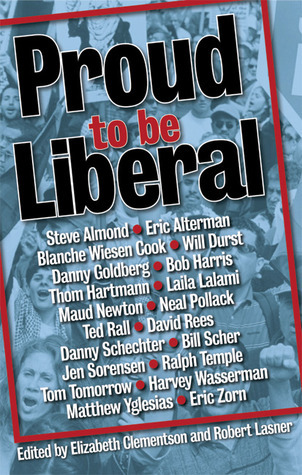 Proud To Be Liberal by Elizabeth Clementson | Goodreads