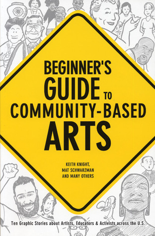 Beginner's Guide to Community-Based Arts , 1st Editon OUT OF STOCK: Ten ...