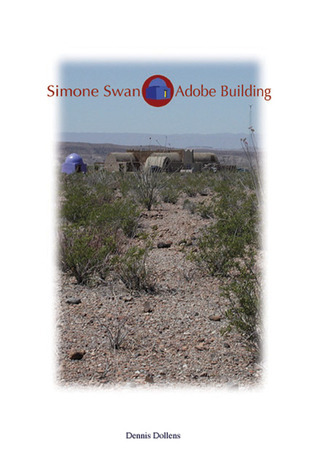 Simone Swan: Adobe Building by Dennis Dollens | Goodreads