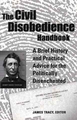 The Civil Disobedience Handbook: A Brief History and Practical Advice ...