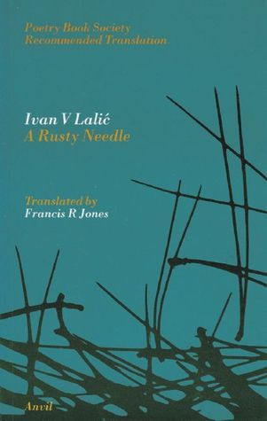 A Rusty Needle by Ivan V Lalic | Goodreads