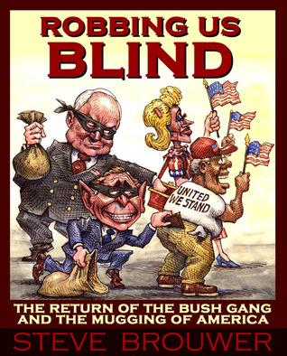 Robbing Us Blind: The Return of the Bush Gang and the Mugging of ...