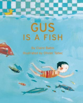 Gus Is a Fish by Claire Babin | Goodreads