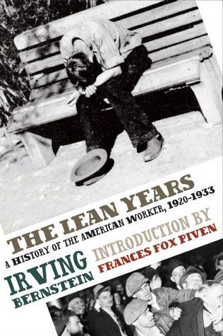 The Lean Years: A History of the American Worker, 1920-1933 by Irving ...