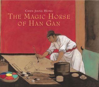The Magic Horse of Han Gan by Chen Jiang Hong | Goodreads