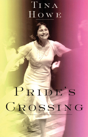 Pride's Crossing by Tina Howe | Goodreads