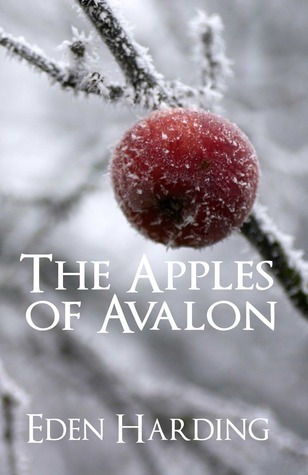 Apples of Avalon by Eden Harding | Goodreads