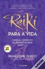 Reiki Para A Vida: Manual completo de prática de Reiki, níveis 1, 2 e 3 ...