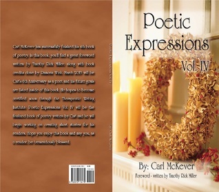Poetic Expressions Vol. IV by Carl McKever | Goodreads