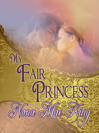 My Fair Princess by Nona Mae King | Goodreads