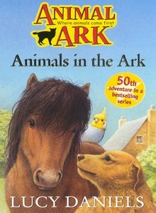 Animals in the Ark (Animal Ark, #50) by Lucy Daniels | Goodreads