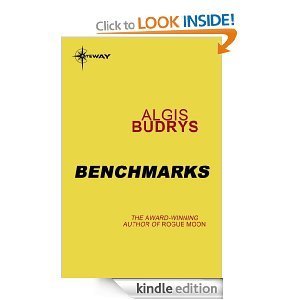 Benchmarks by Algis Budrys | Goodreads