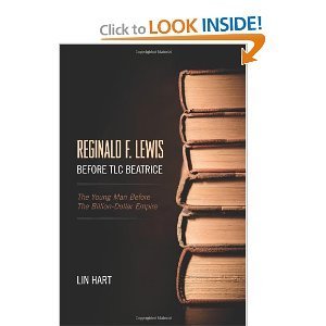 Reginald F. Lewis Before TLC Beatrice: The Young Man Before The Billion ...