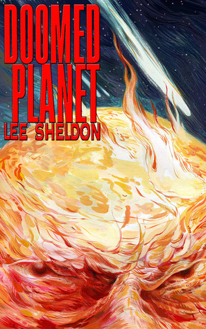 Doomed Planet by Lee Sheldon | Goodreads