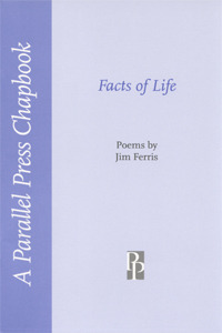 Facts of Life (Parallel Press Chapbook Series) by Jim Ferris | Goodreads