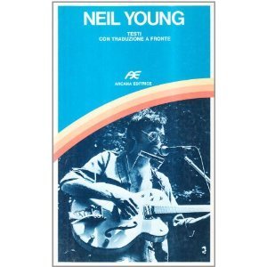 Neil Young: testi con traduzione a fronte by Enzo Gentile | Goodreads