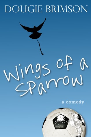 Wings of a Sparrow by Dougie Brimson | Goodreads