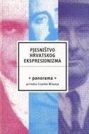 Pjesništvo hrvatskog ekspresionizma: panorama by Cvjetko Milanja | Goodreads