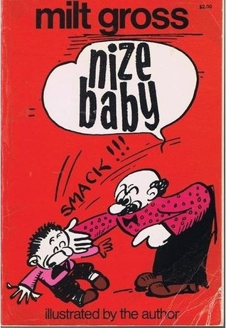 Nize baby by Milt Gross | Goodreads