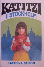 Katitzi i Stockholm (Katitzi, #6) by Katarina Taikon | Goodreads