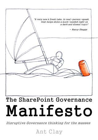 The SharePoint Governance Manifesto: Disruptive Governance thinking for ...
