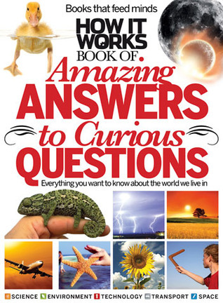 How it Works Book of Amazing Answers to Curious Questions by Dave ...