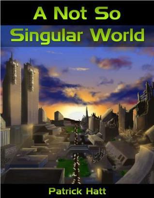 A Not So Singular World by Pat Hatt | Goodreads