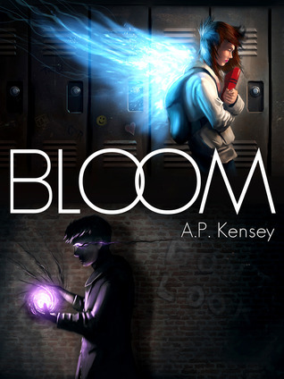 Bloom (Bloom #1) by A.P. Kensey | Goodreads