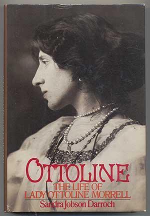Ottoline: The Life of Lady Ottoline Morrell by Sandra Jobson Darroch ...