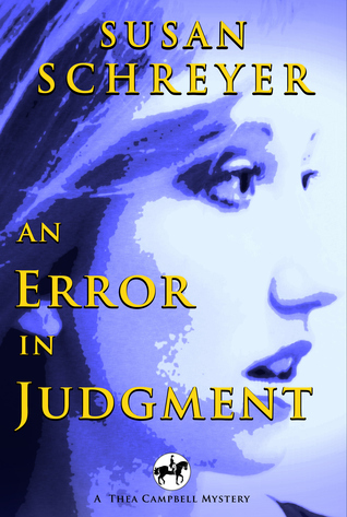 An Error in Judgment (Thea Campbell Mysteries #3) by Susan Schreyer ...