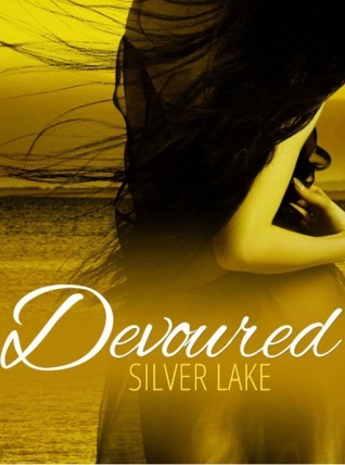 Devoured by Silver Lake | Goodreads