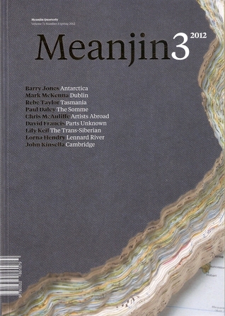 Meanjin 2012 Vol 71 No 3 Spring by Sally Heath | Goodreads