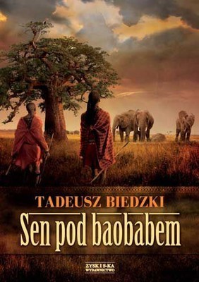 Sen pod baobabem by Tadeusz Biedzki | Goodreads