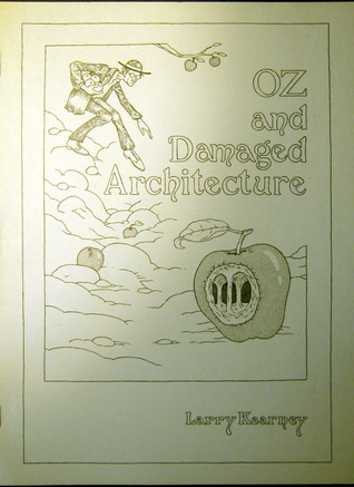 Oz and Damaged Architecture by Larry Kearney | Goodreads
