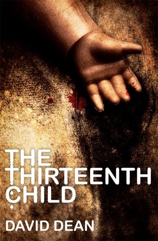 The Thirteenth Child by David Dean | Goodreads