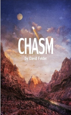 CHASM by David Felder | Goodreads