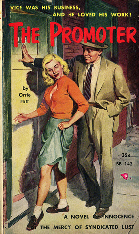 The Promoter by Orrie Hitt | Goodreads