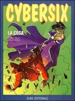 Cybersix n. 21: La cosa by Carlos Trillo | Goodreads