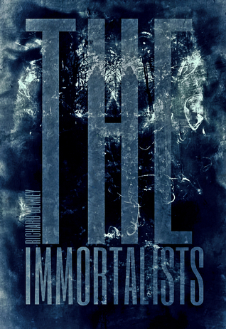 The Immortalists by Richard P. Denney | Goodreads