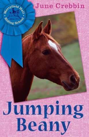 Jumping Beany (Merryfield Hall Riding School Book) by June Crebbin ...