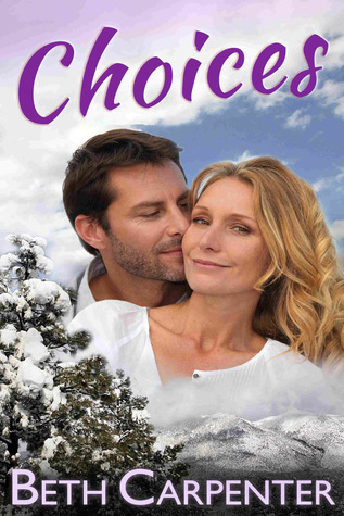 Choices by Beth Carpenter | Goodreads