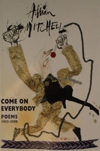 Come On Everybody: Poems 1953-2008 by Adrian Mitchell | Goodreads