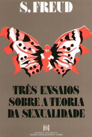 Três Ensaios Sobre a Teoria da Sexualidade by Sigmund Freud | Goodreads