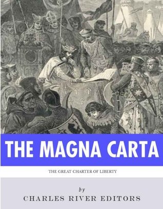 The Magna Carta: The Great Charter of Liberty by Charles River Editors ...