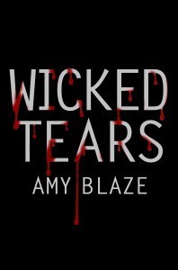 Wicked Tears by Amy Blaze | Goodreads